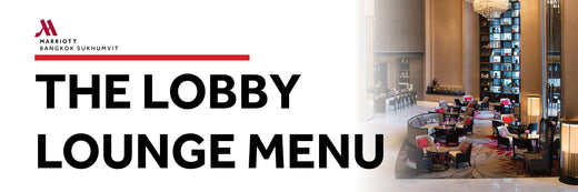 The Lobby Lounge I Menu – Marriott Sukhumvit